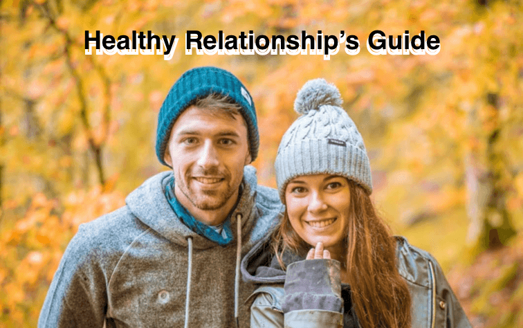 Healthy Relationship's Guide and Helpful Tips