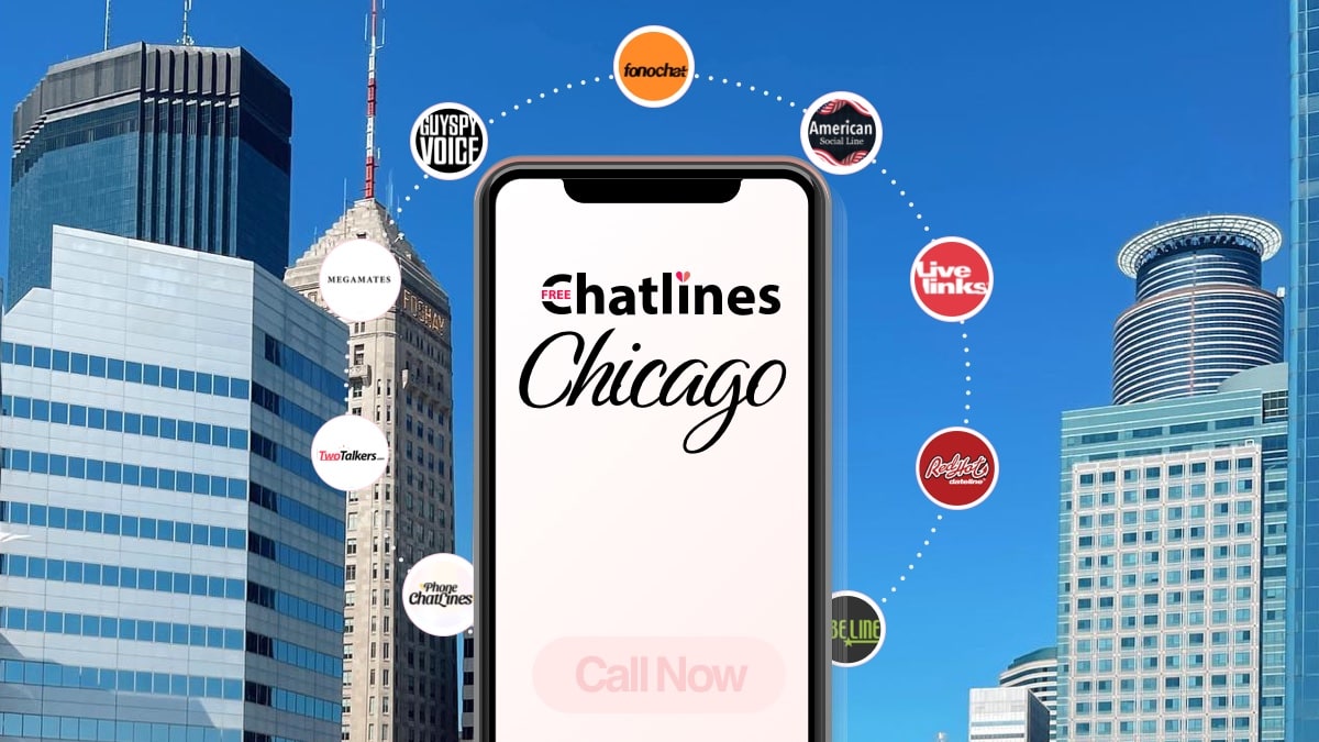 Chicago Chat Line Numbers: All Free Trials for Phone Chat