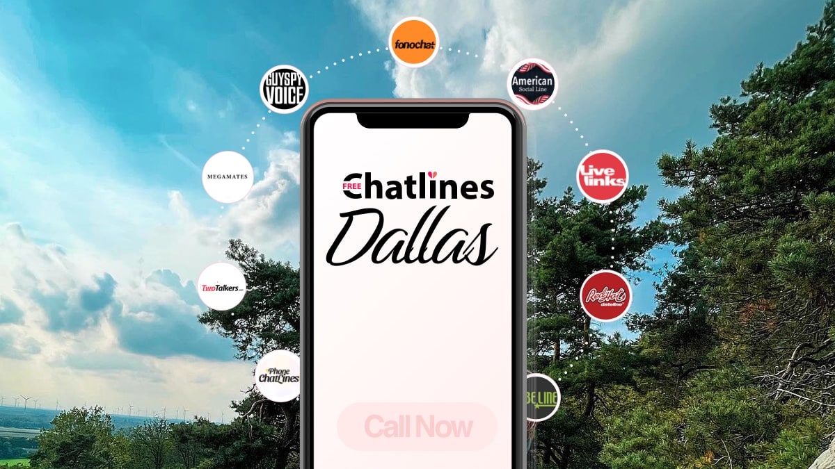 Dallas Chat Line Numbers: Free Trial Chat Lines in Dallas