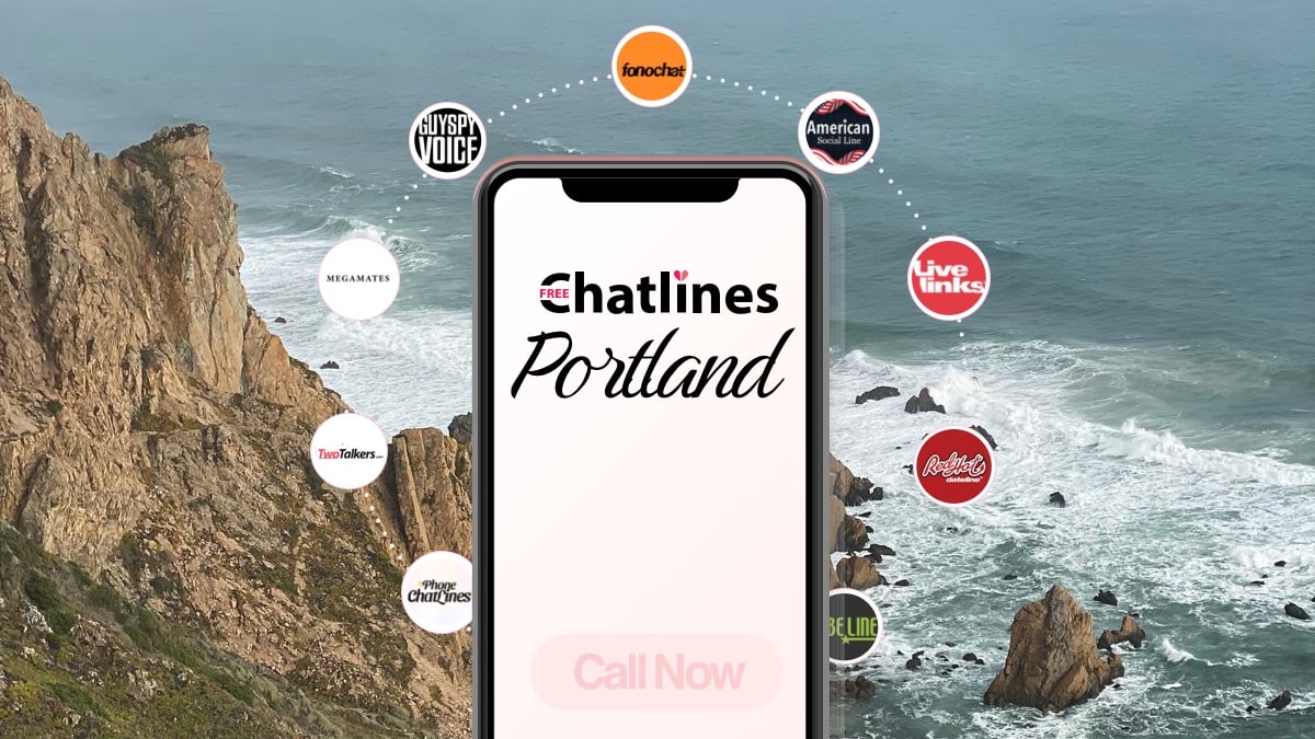 Portland Chat Lines: All Chat Line Numbers with Free Trials