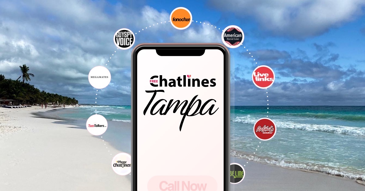 Tampa Chat Lines and Free Trials for Phone Chats in 2025